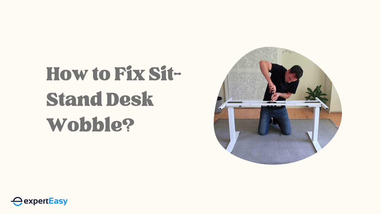 Is Your Standing Desk Wobbling? Here's How to Fix It